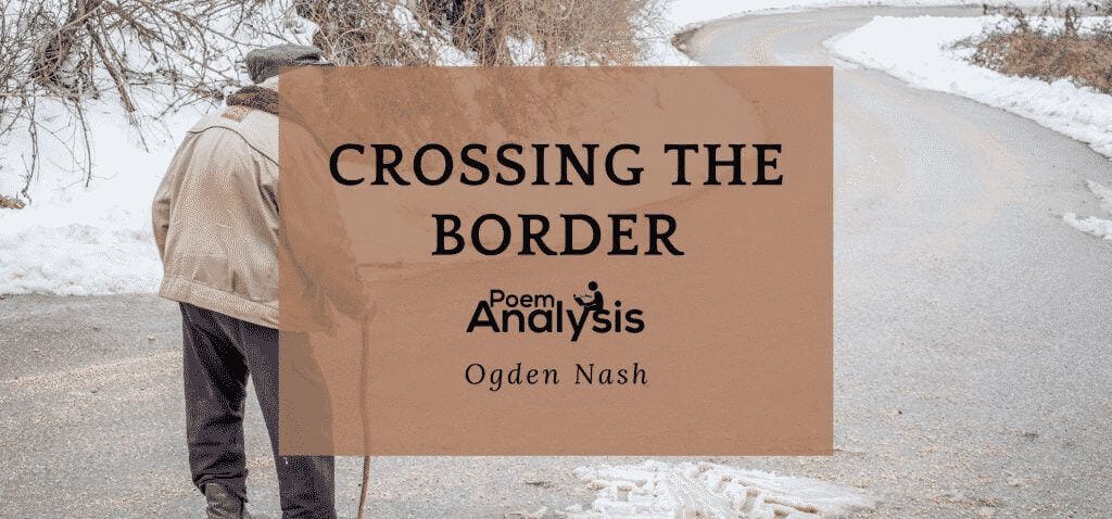 Crossing the Border by Ogden Nash - Poem Analysis