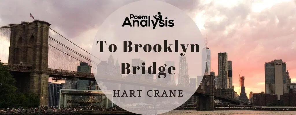 To Brooklyn Bridge by Hart Crane - Poem Analysis
