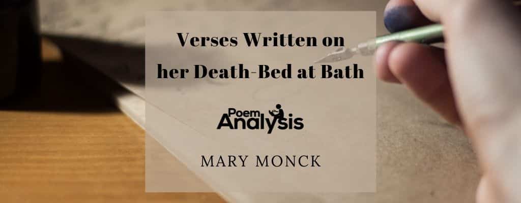 Verses Written on her Death-Bed at Bath by Mary Monck - Poem Analysis
