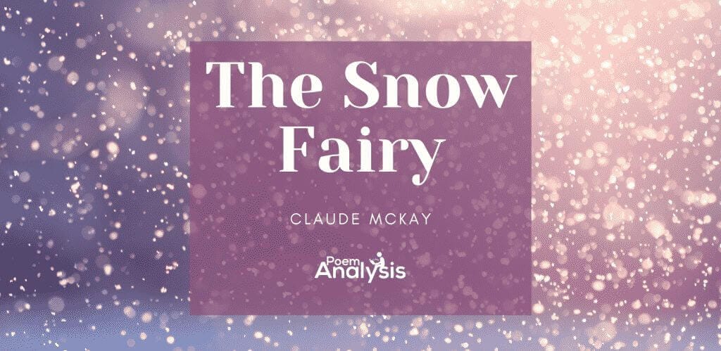 The Snow Fairy by Claude McKay - Poem Analysis
