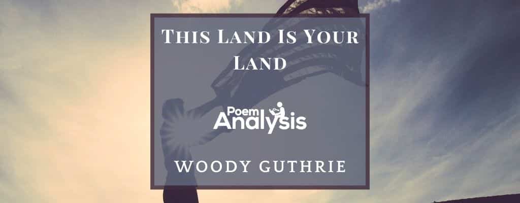This Land Is Your Land by Woody Guthrie - Poem Analysis