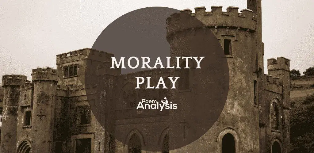 Morality Play Definition and Examples - Poem Analysis
