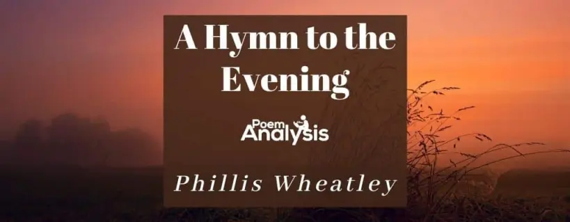 A Hymn to the Evening by Phillis Wheatley - Poem Analysis