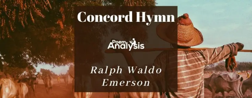 Concord Hymn by Ralph Waldo Emerson - Poem Analysis