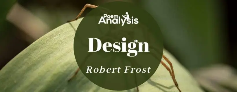 Understand Design by Robert Frost - Poem Analysis