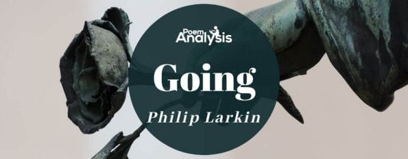 Going by Philip Larkin - Poem Analysis