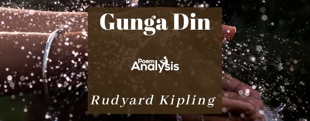 Gunga Din by Rudyard Kipling - Poem Analysis