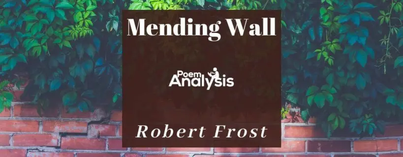 Understand Mending Wall by Robert Frost - Poem Analysis