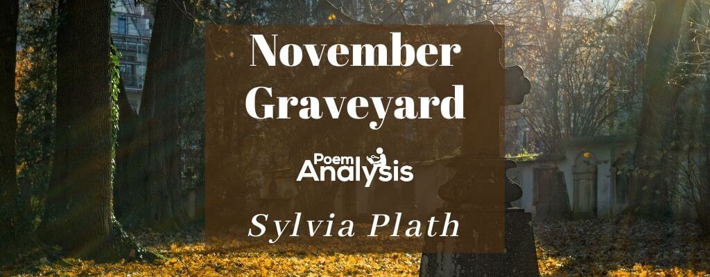 November Graveyard by Sylvia Plath - Poem Analysis
