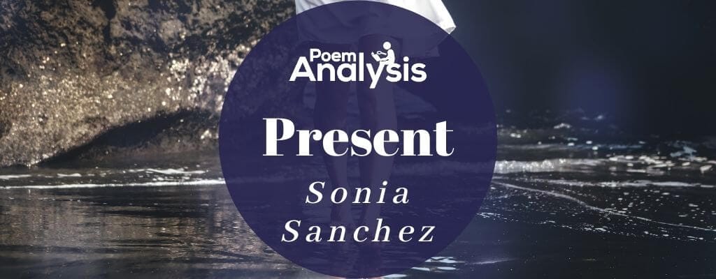 Present - Poem by Sonia Sanchez - Poem Analysis