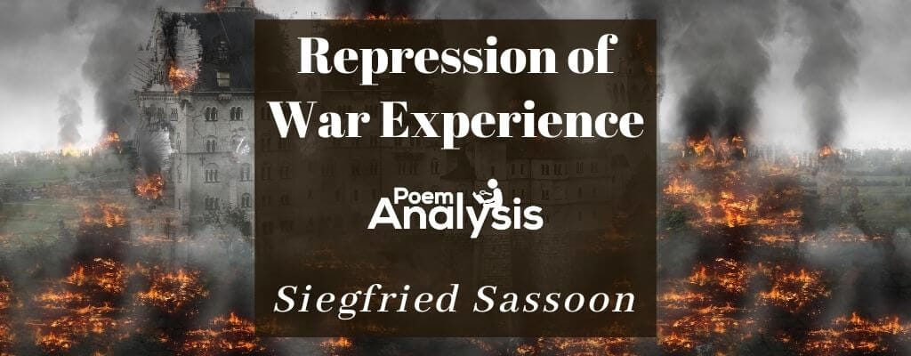 Repression of War Experience by Siegfried Sassoon - Poem Analysis