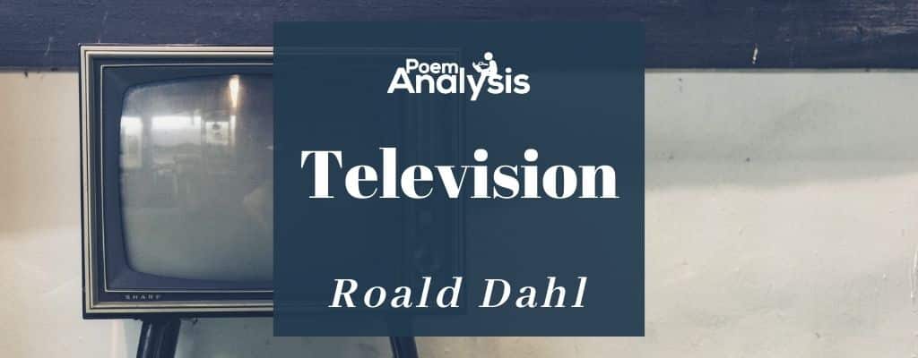 Television by Roald Dahl - Poem Analysis