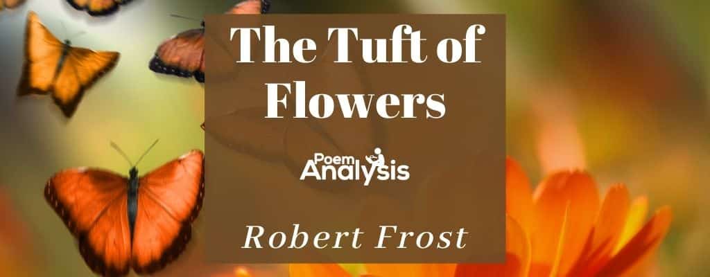 Understand The Tuft of Flowers by Robert Frost - Poem Analysis