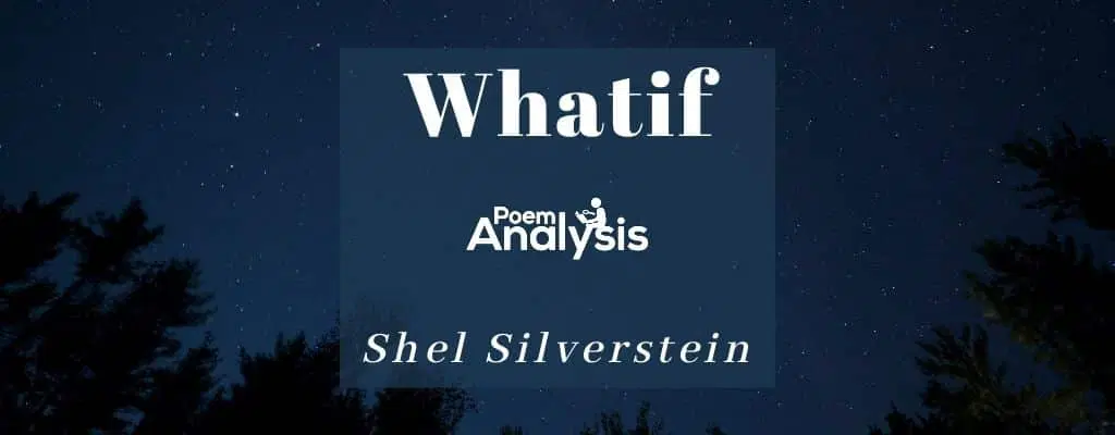 Whatif by Shel Silverstein - Poem Analysis