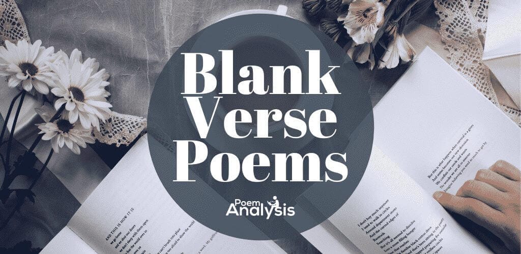 13 Blank Verse Poems Poet Lovers Must Read - Poem Analysis