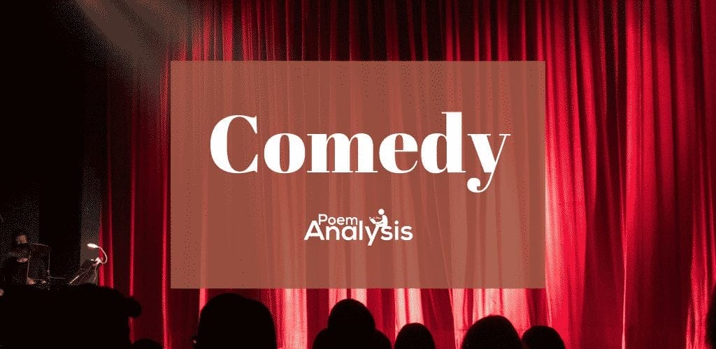 Comedy: Definition of Comedy - Poem Analysis