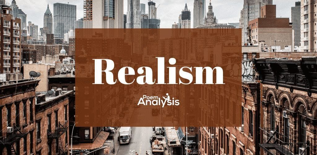 Realism - Definition, Types, and Examples - Poem Analysis