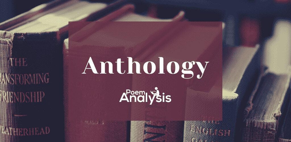 Anthology - Definition and Meaning - Poem Analysis
