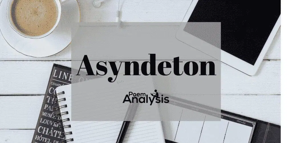 Asyndeton - Definition and Examples - Poem Analysis