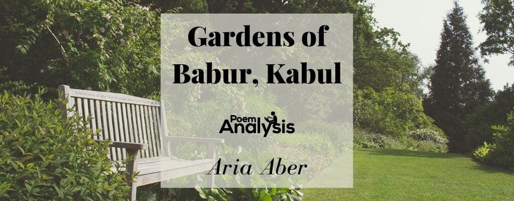 Gardens of Babur, Kabul by Aria Aber - Poem Analysis
