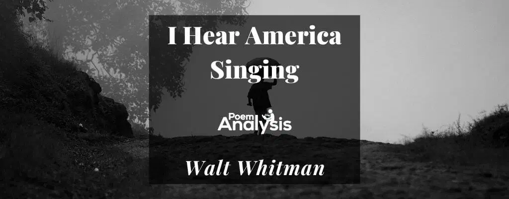 I Hear America Singing by Walt Whitman - Poem Analysis