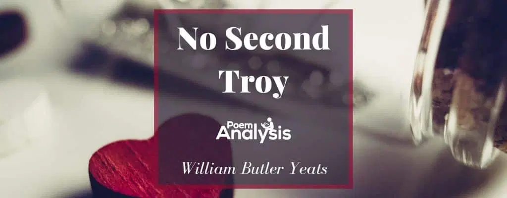 Understand No Second Troy by William Butler Yeats - Poem Analysis