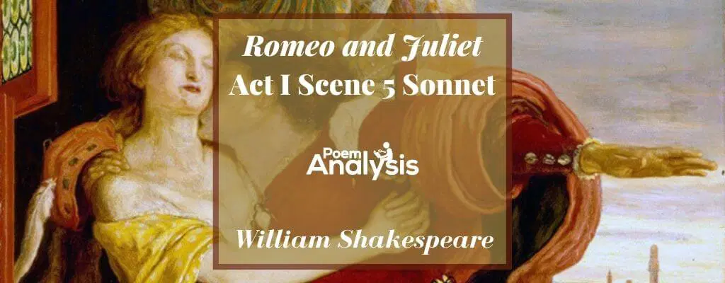 Romeo and Juliet Act I Scene 5 Sonnet Explained: Shakespeare on Fated Love