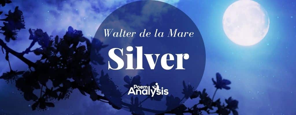 Silver by Walter de la Mare - Poem Analysis