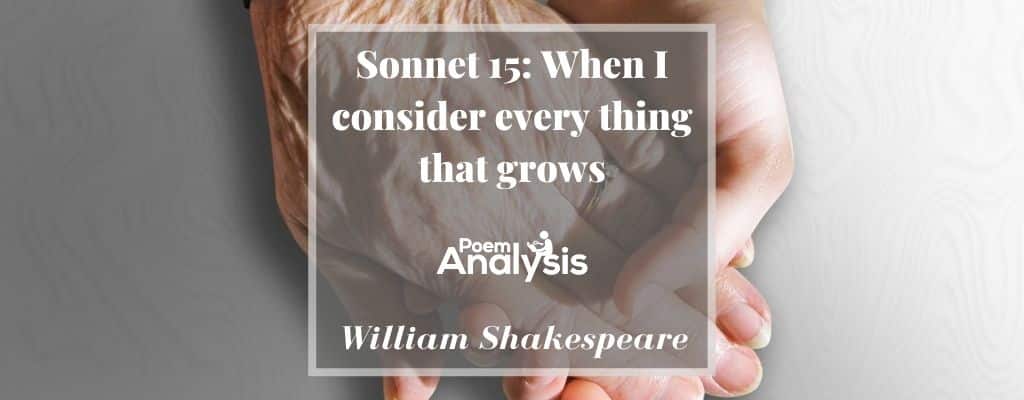 Sonnet 15 by William Shakespeare (Poem Guide + PDFs)