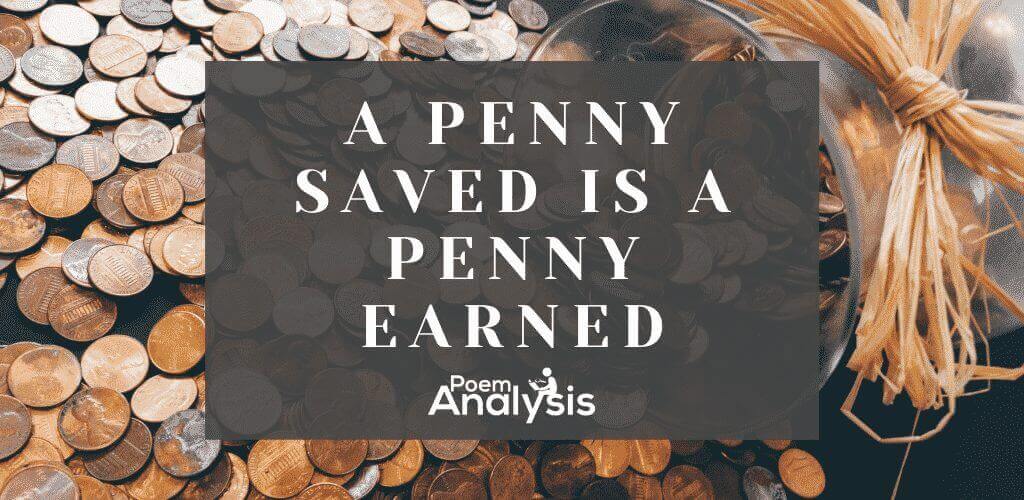 "A penny saved is a penny earned" meaning - Poem Analysis