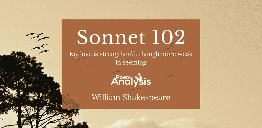 Sonnet 102 by William Shakespeare (Poem Guide + PDFs)
