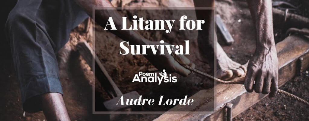 A Litany for Survival by Audre Lorde - Poem Analysis