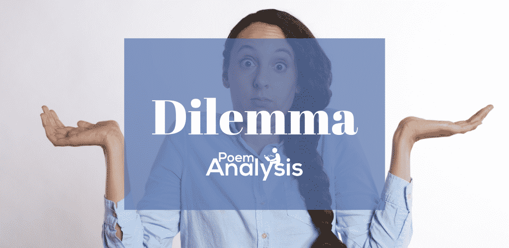 Dilemma - Definition and Examples - Poem Analysis