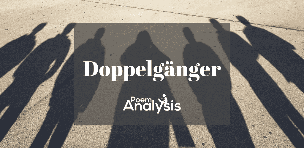 Doppelgänger - Definition of Doppelgänger - Poem Analysis