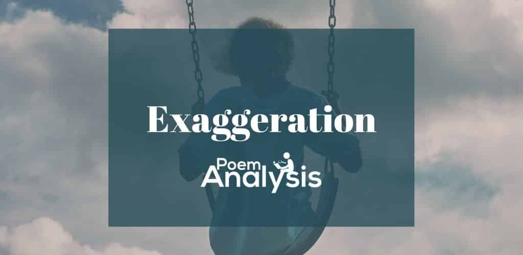 Exaggeration - Definition and Examples - Poem Analysis