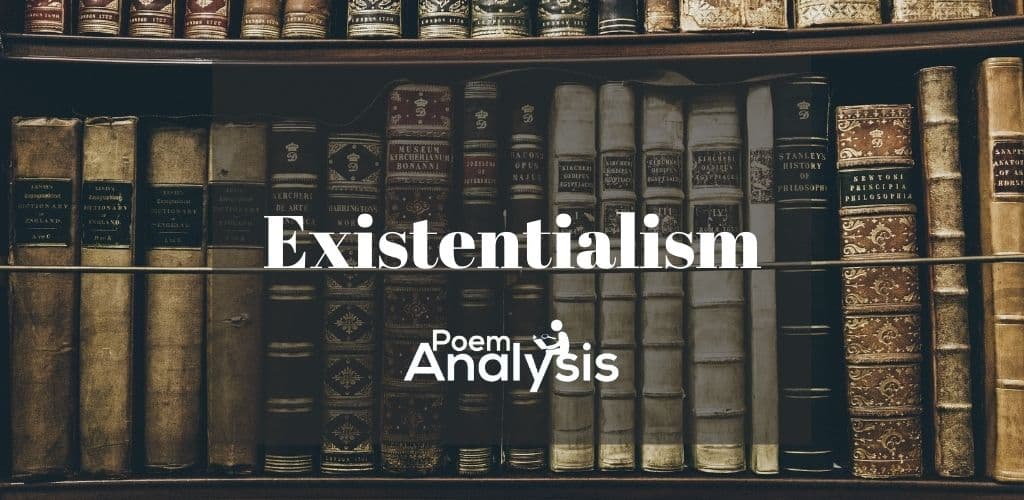 Existentialism - Definition and Literary Examples - Poem Analysis