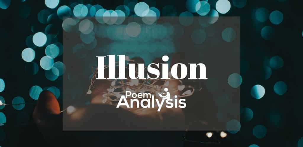 Illusion - Literary Definition of Illusion - Poem Analysis