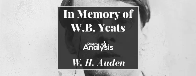 In Memory of W.B. Yeats by W. H. Auden - Poem Analysis