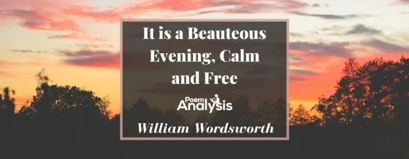 It is a Beauteous Evening, Calm and Free by William Wordsworth - Poem ...