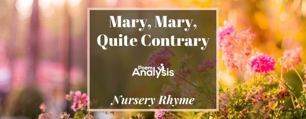 Mary, Mary, Quite Contrary - Poem Analysis