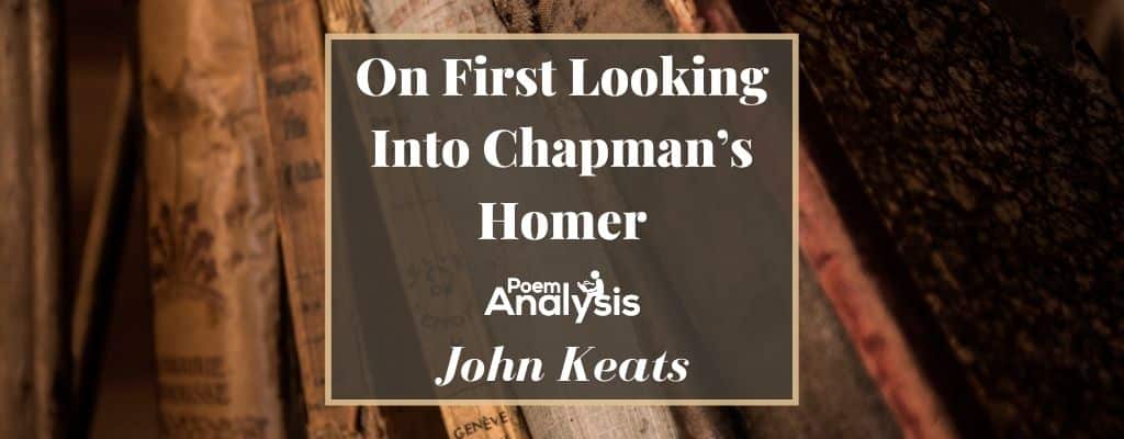 On First Looking Into Chapman's Homer by John Keats - Poem Analysis