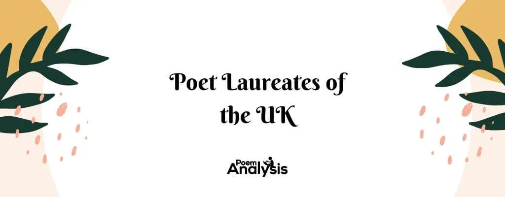 List of Poet Laureates of the UK, 1668-Present | Poem Analysis
