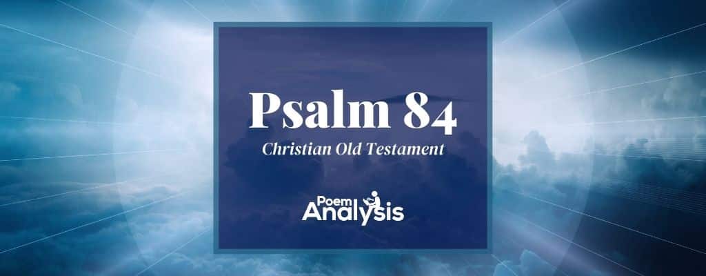 Psalm 84 - Poem Analysis