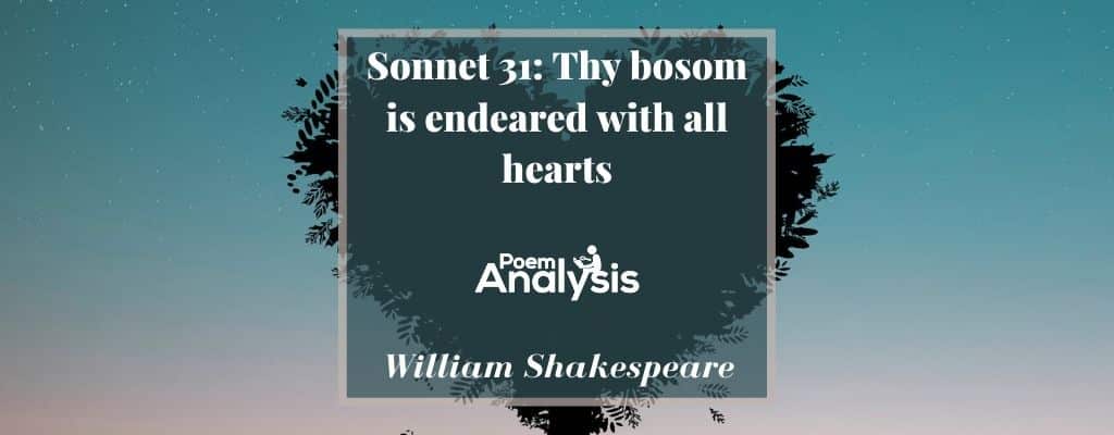 Sonnet 31 by William Shakespeare (Poem Guide + PDFs)