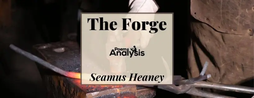 The Forge by Seamus Heaney - Poem Analysis