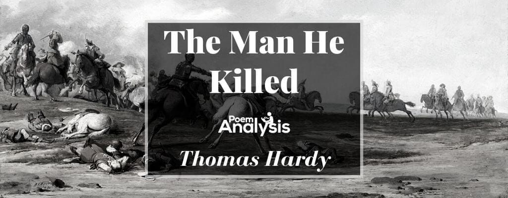 The Man He Killed by Thomas Hardy - Poem Analysis