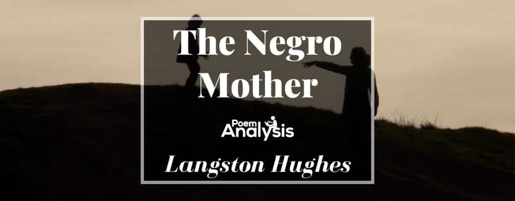 The Negro Mother by Langston Hughes - Poem Analysis