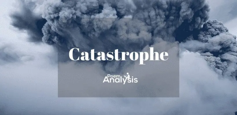 Catastrophe | Definition of Catastrophe by Poem Analysis