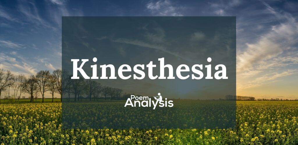 Kinesthesia - Definition and Examples - Poem Analysis