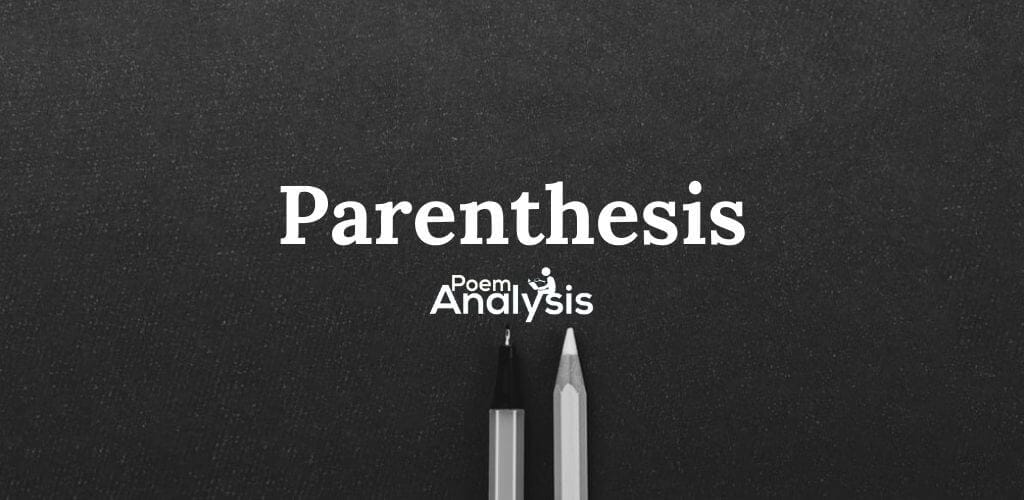 Parenthesis - Literary Definition and Examples - Poem Analysis